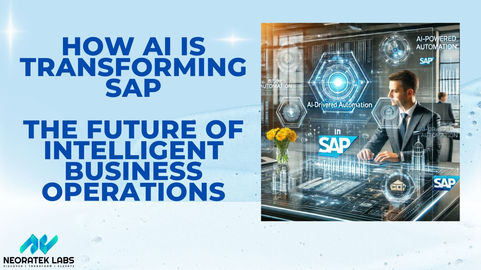 How AI is Transforming SAP: The Future of Intelligent Business Operations